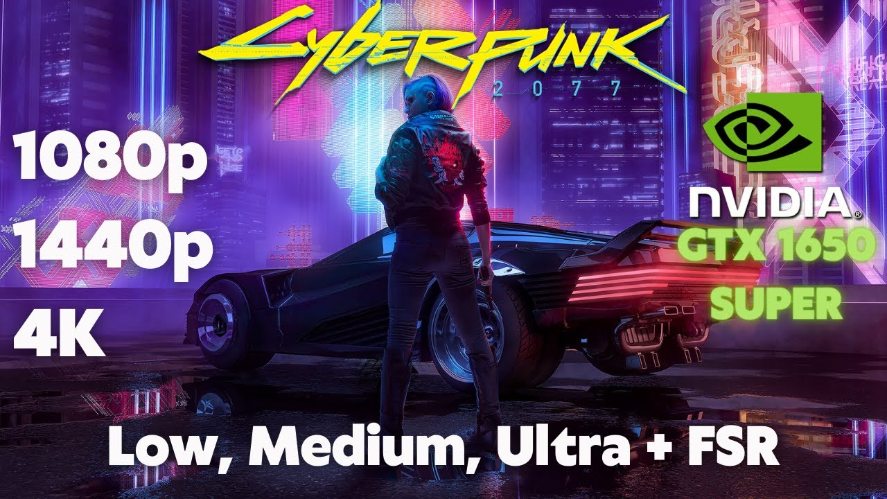 GeForce GTX 1650 Super in Cyberpunk 2077 | 1080p, 1440p, 4K + FSR ...