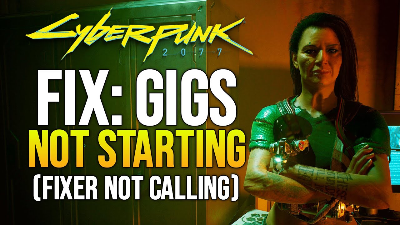 How To Fix Gigs Not Starting/Fixers Not Calling in Cyberpunk 2077 ...