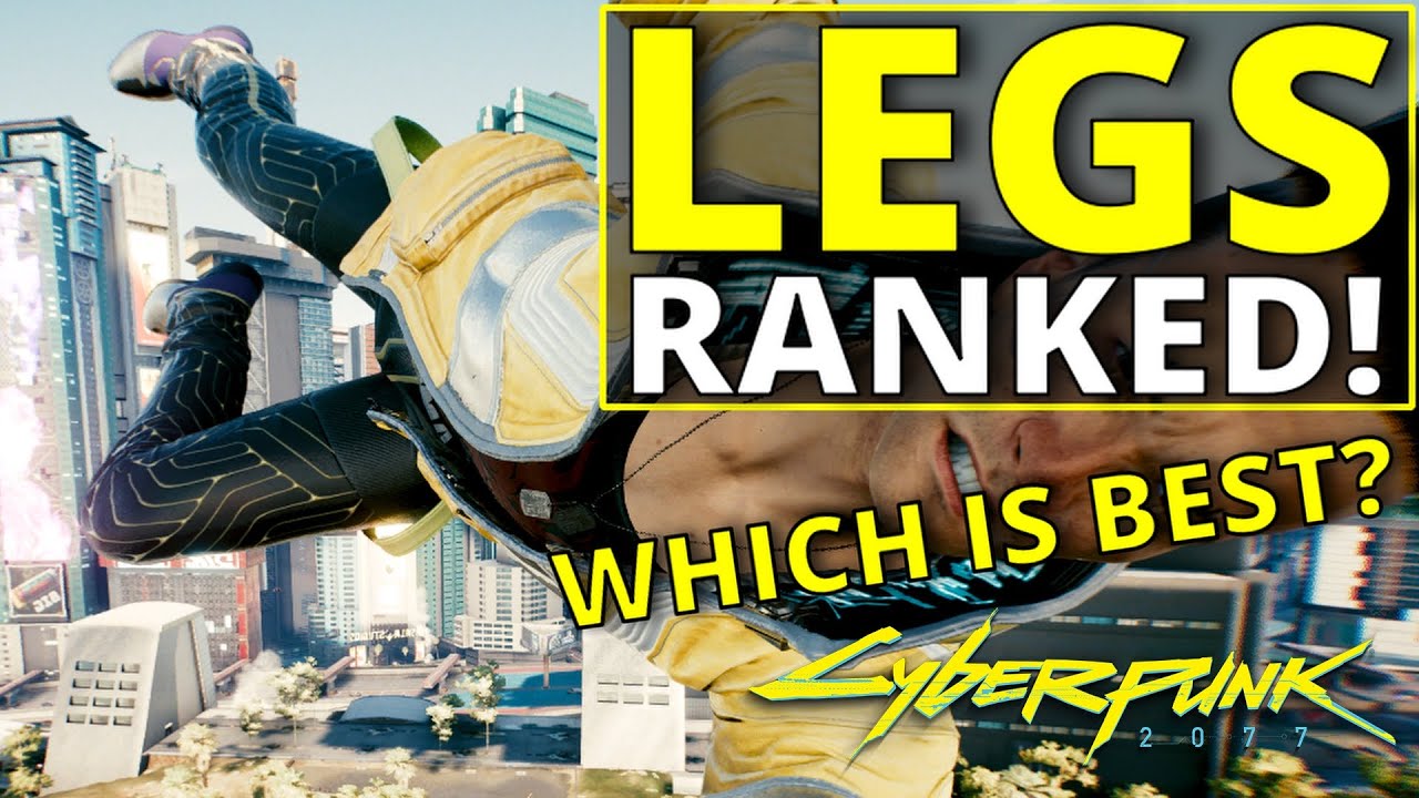 Leg Cyberware Ranked Worst to Best in Cyberpunk 2077 - Cyberpunk 2077 ...