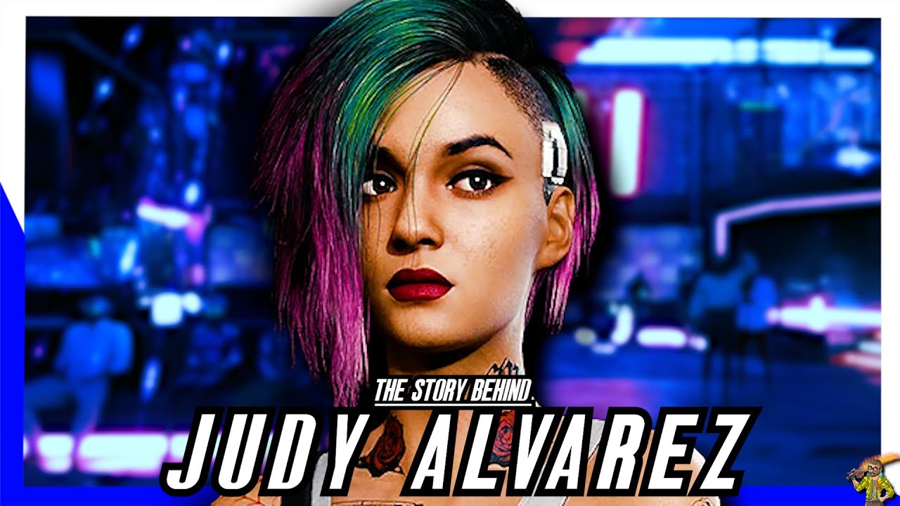 The Story Of Judy Alvarez From Cyberpunk 2077 - Cyberpunk 2077 videos
