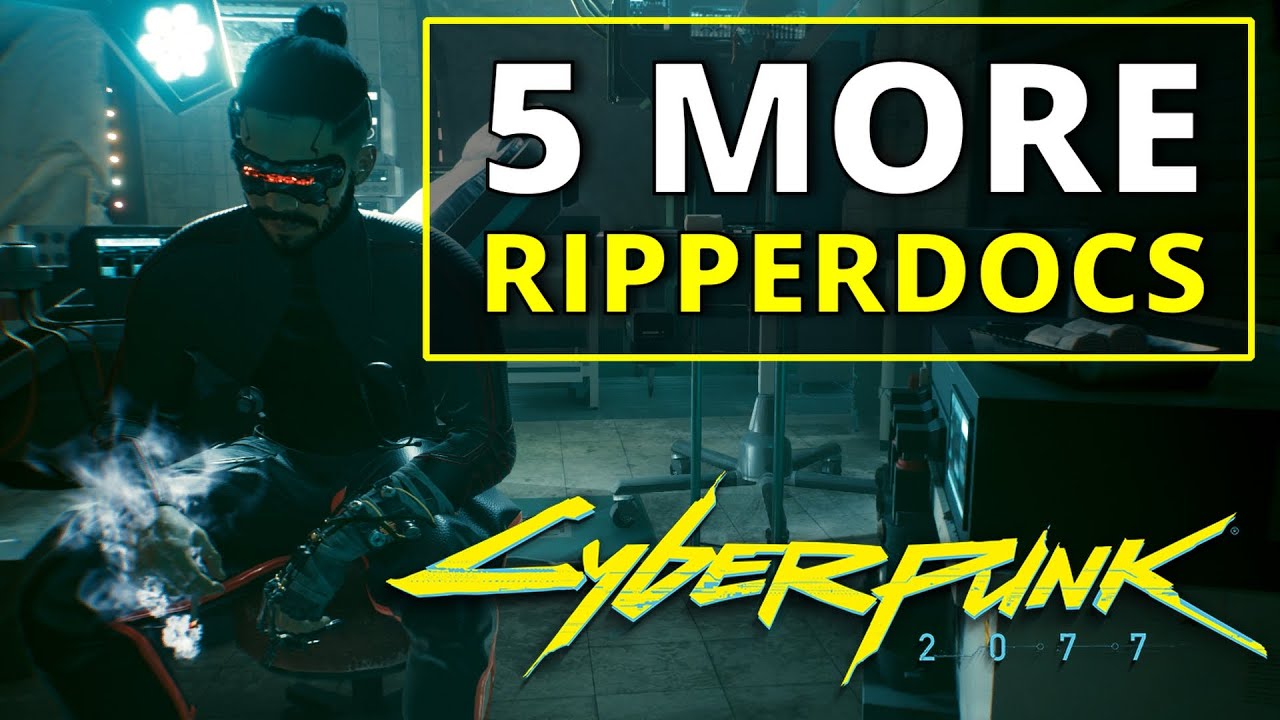 5 More Top Ripperdocs and Their Best Upgrades in Cyberpunk 2077 ...