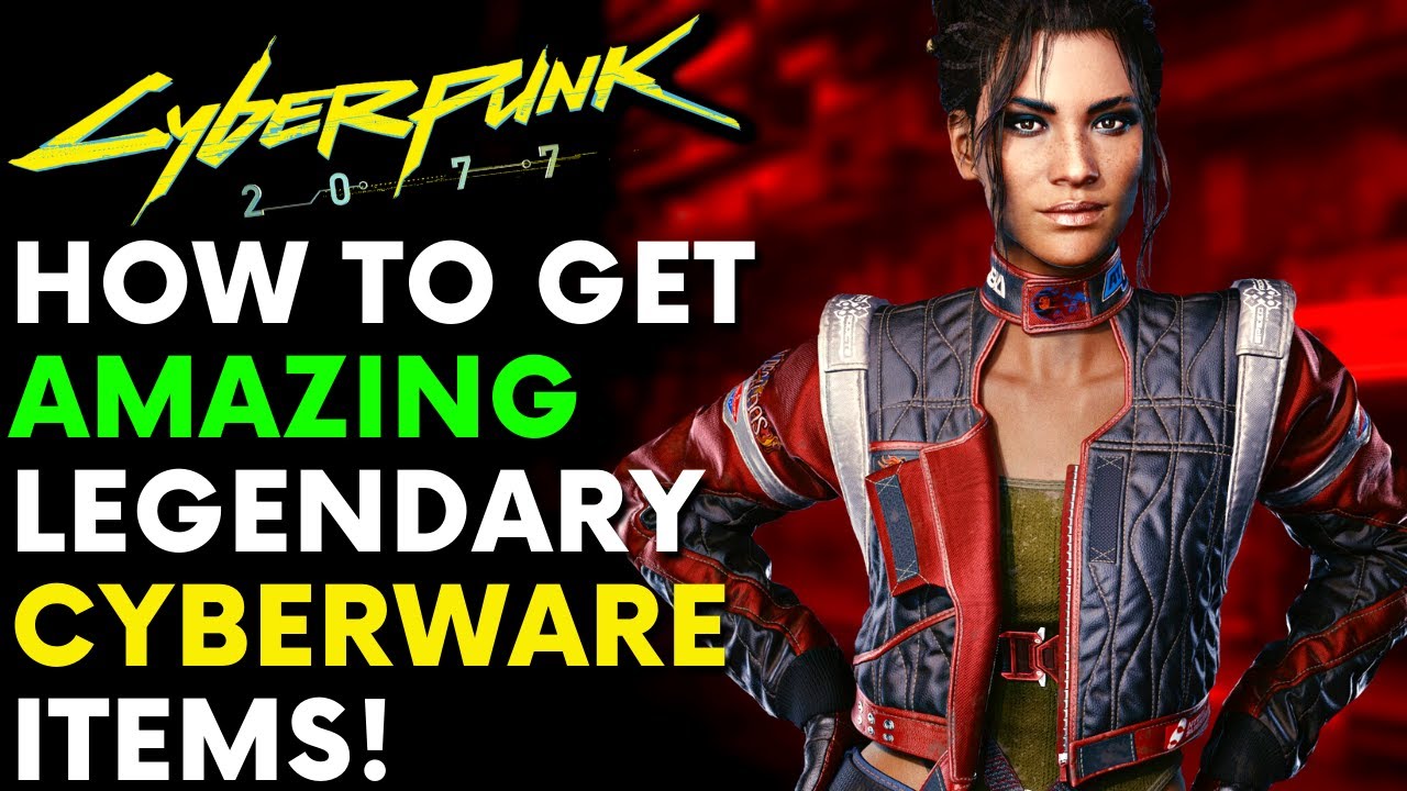 Cyberpunk 2077 - 8 Amazing Legendary Cyberware Items! | Patch 1.61 (Locations & Guide ...