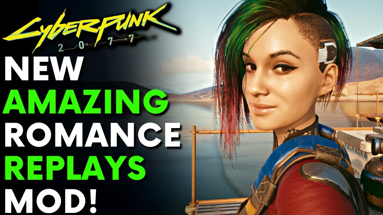 Cyberpunk 2077 - New Amazing Mod Lets You Replay Romance Cutscenes ...