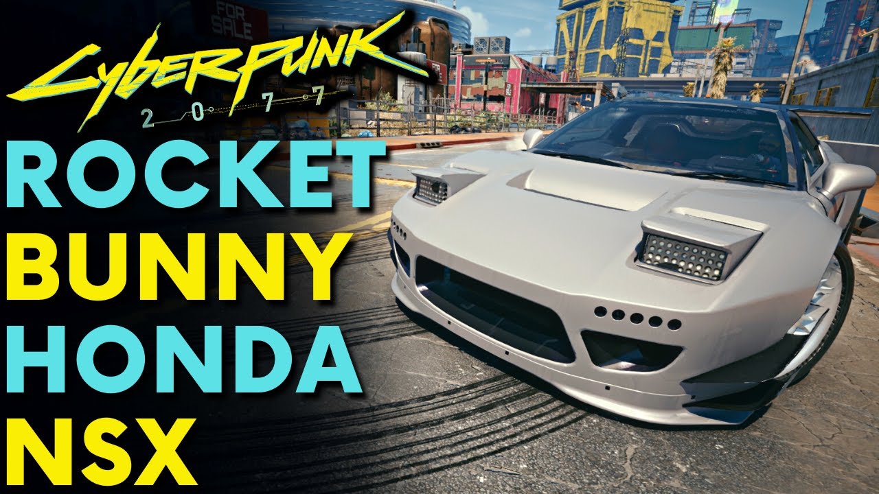ROCKET BUNNY HONDA NSX! | Cyberpunk 2077 Mods - Cyberpunk 2077 videos