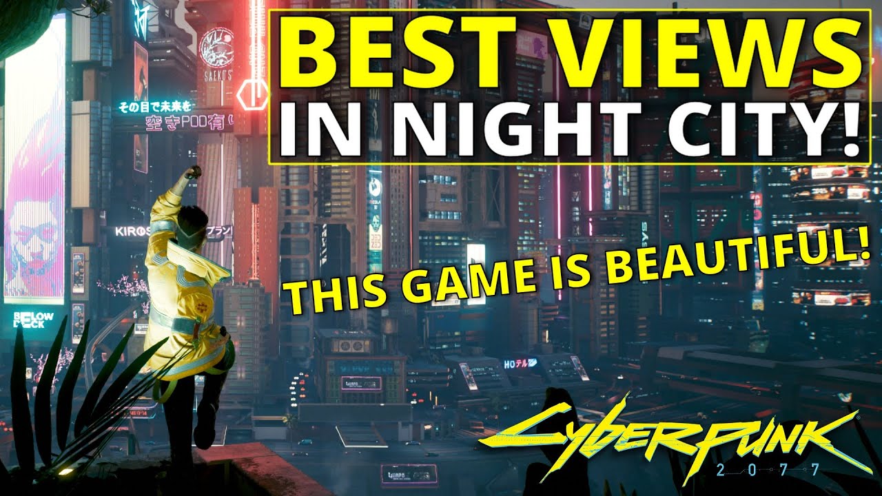 Top 10 Scenic Locations in Cyberpunk 2077 - Cyberpunk 2077 videos