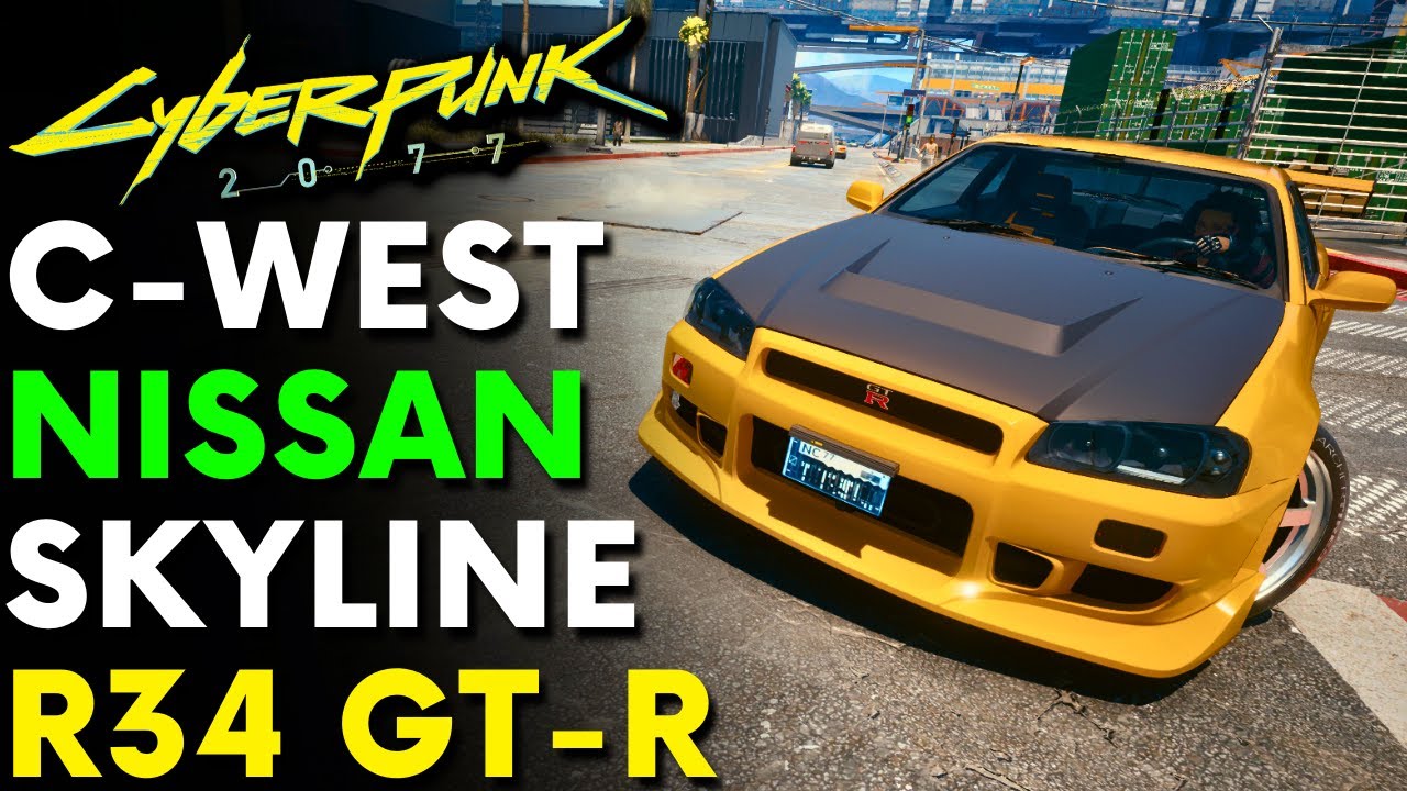 C-WEST NISSAN SKYLINE R34 GT-R | Cyberpunk 2077 Mods - Cyberpunk 2077 ...