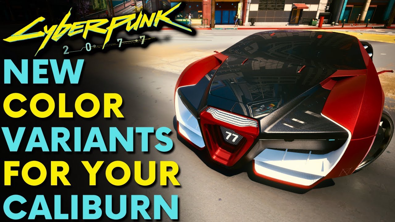 Cyberpunk 2077 - 10 New Color Variants For Caliburn! | Rayfield ...