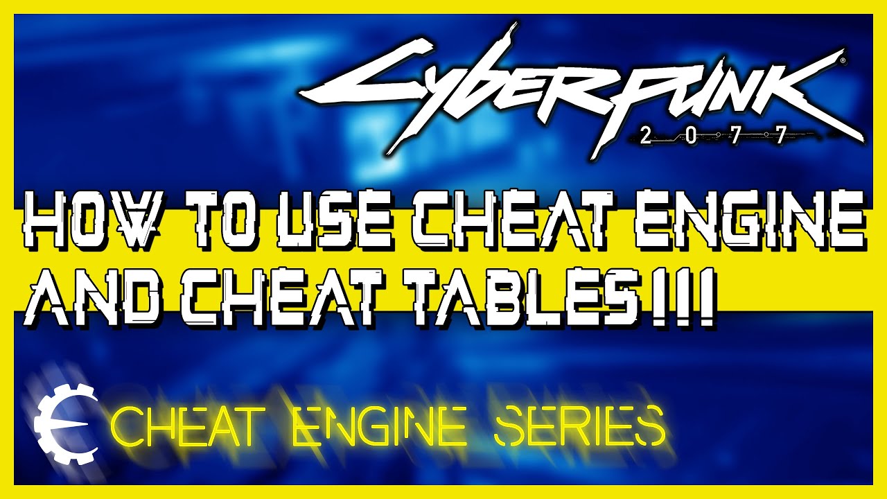 Cyberpunk 2077 Cheats - Cheat Engine for Beginners (How to Use Cheat ...