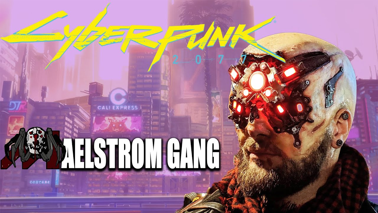 Cyberpunk 2077 Lore Maelstrom Gang Part 1 - Cyberpunk 2077 videos