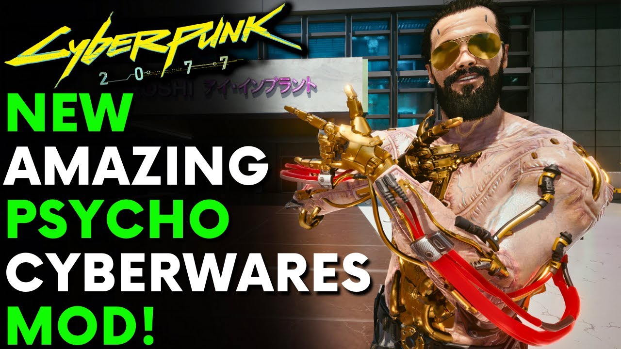 Cyberpunk 2077 Mod Adds Spectacular Psycho Cyberware! | Psycho Cyberwares - Cyberpunk 2077 videos
