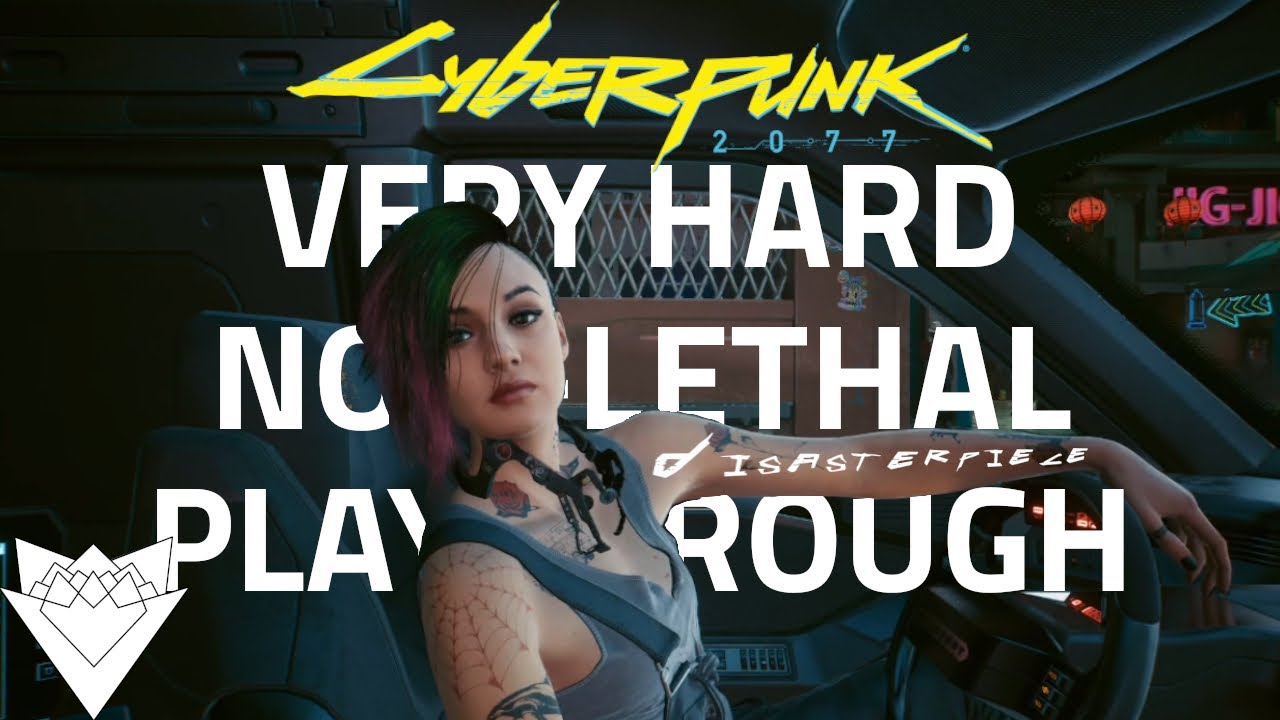 Disasterpiece Double Life Cyberpunk 2077 Non Lethal Very Hard Part