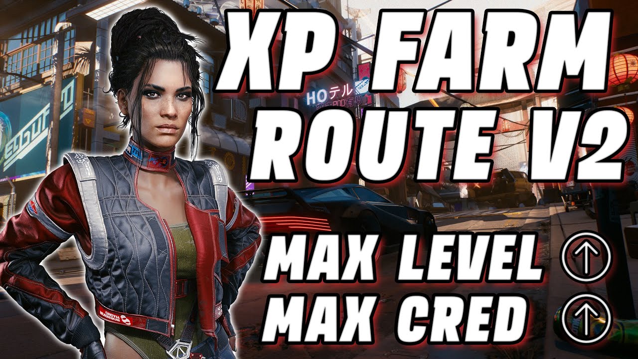 *NEW* XP FARM ROUTE V2 | MAX LEVEL & CRED | CYBERPUNK 2077 - Cyberpunk ...