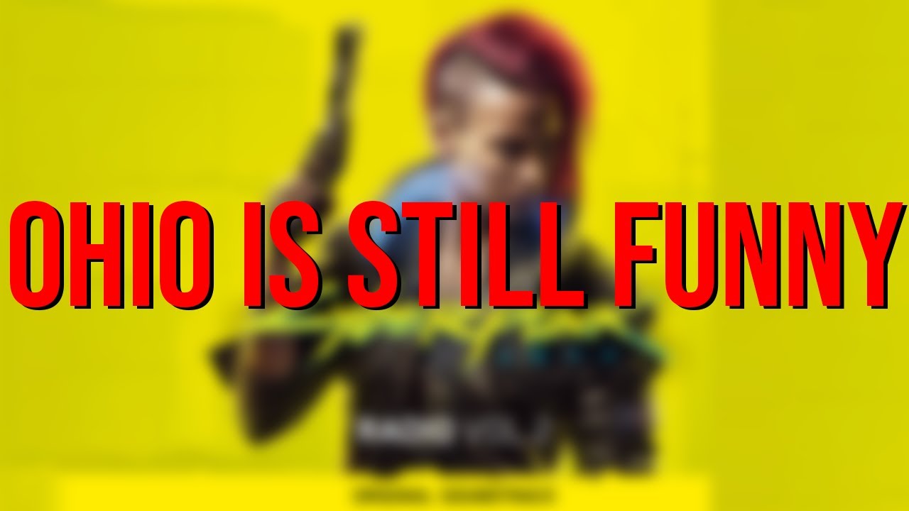 Who's Ready for OHIO | Cyberpunk 2077 | MASHUP SONG - Cyberpunk 2077 videos