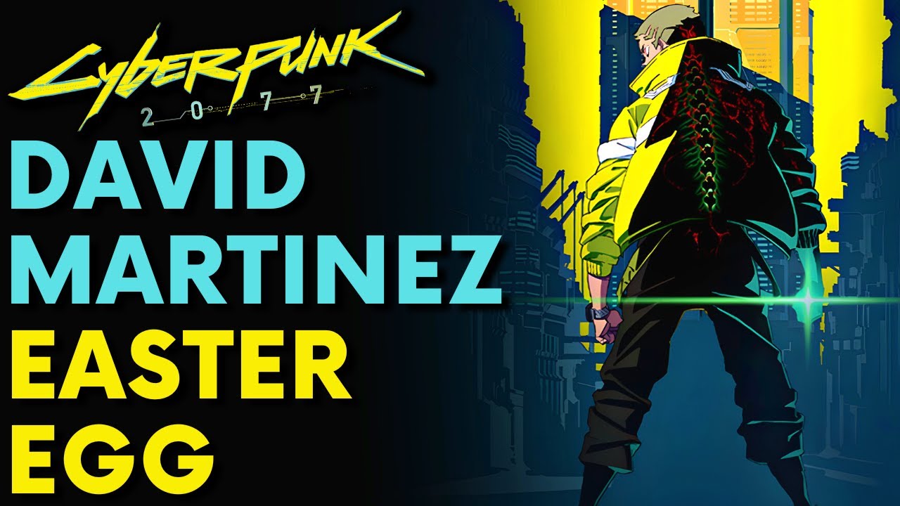 Cyberpunk 2077 - DAVID MARTINEZ EASTER EGG! | Cyberpunk Edgerunners ...