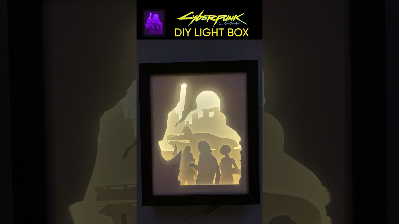 Cyberpunk 2077 DIY Paper Cut Light Box - Cyberpunk 2077 videos