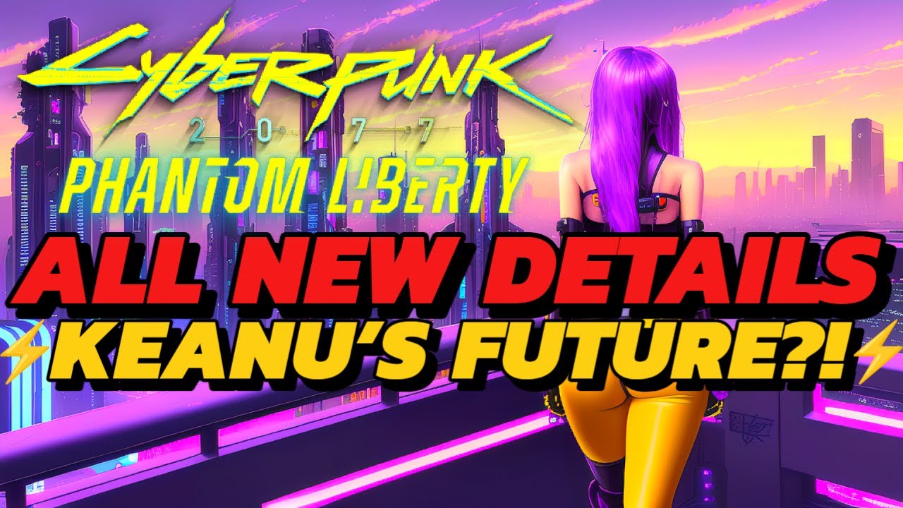 Cyberpunk 2077 - It's CONFIRMED? | NEW Phantom Liberty Changes | Based On MOVIE! - Cyberpunk ...