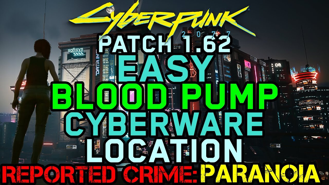 Cyberpunk 2077 - Patch 1.62 - Easy Blood Pump Cyberware Location - Reported Crime: Paranoia ...