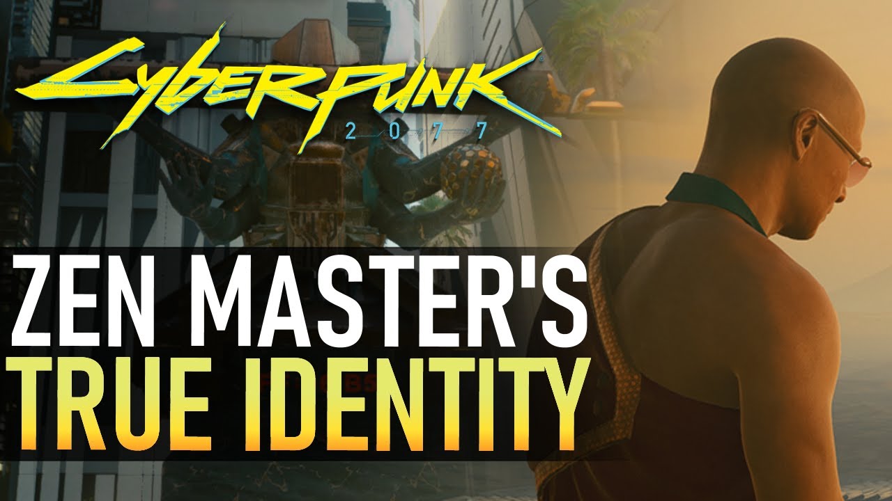 Who is the Zen Master? | Cyberpunk 2077 Theory - Cyberpunk 2077 videos