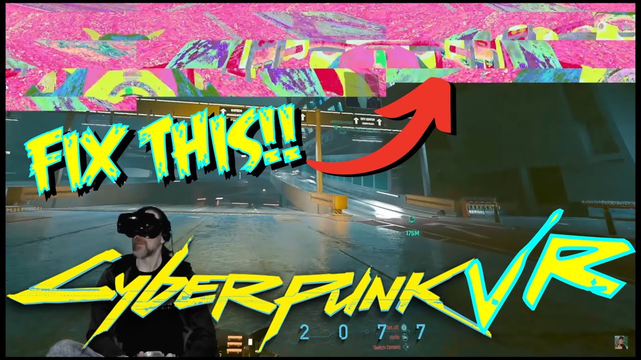 CYBERPUNK 2077 VR FLASHY COLORED GRAPHICS GLITCH FIX! - Cyberpunk 2077 ...