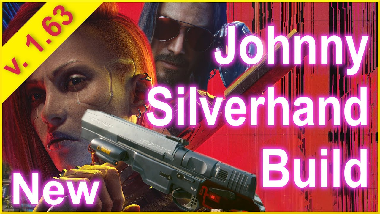 Cyberpunk 2077 - v. 1.63 - 100% Crit Johnny Silverhand Build - Best ...
