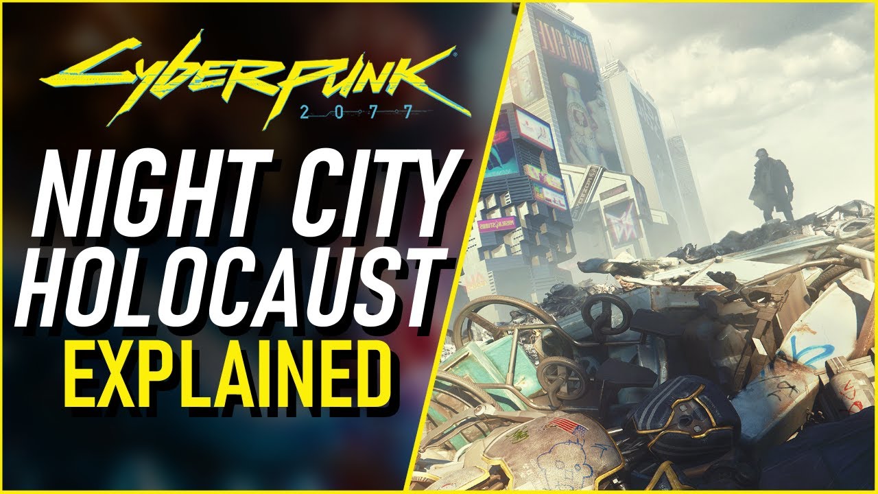 The Night City Holocaust Explained Cyberpunk 2077 Lore Cyberpunk
