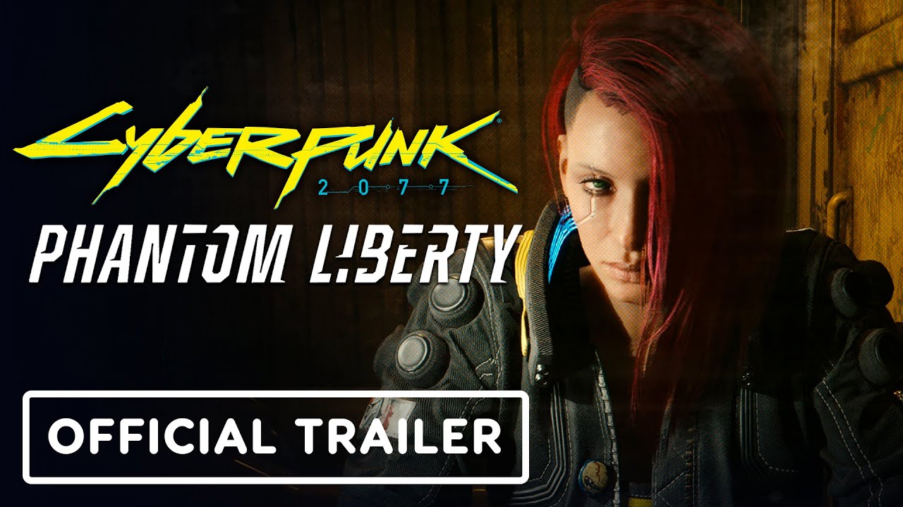 Cyberpunk 2077: Phantom Liberty - Official Launch Trailer - Cyberpunk 2077 videos