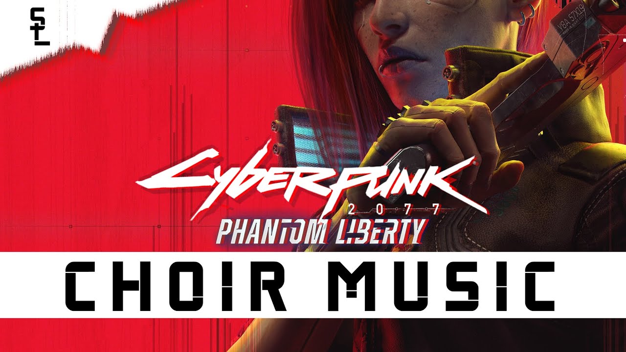 Cyberpunk 2077:Phantom Liberty Choir by PT. Adamczyk | Phantom Liberty ...