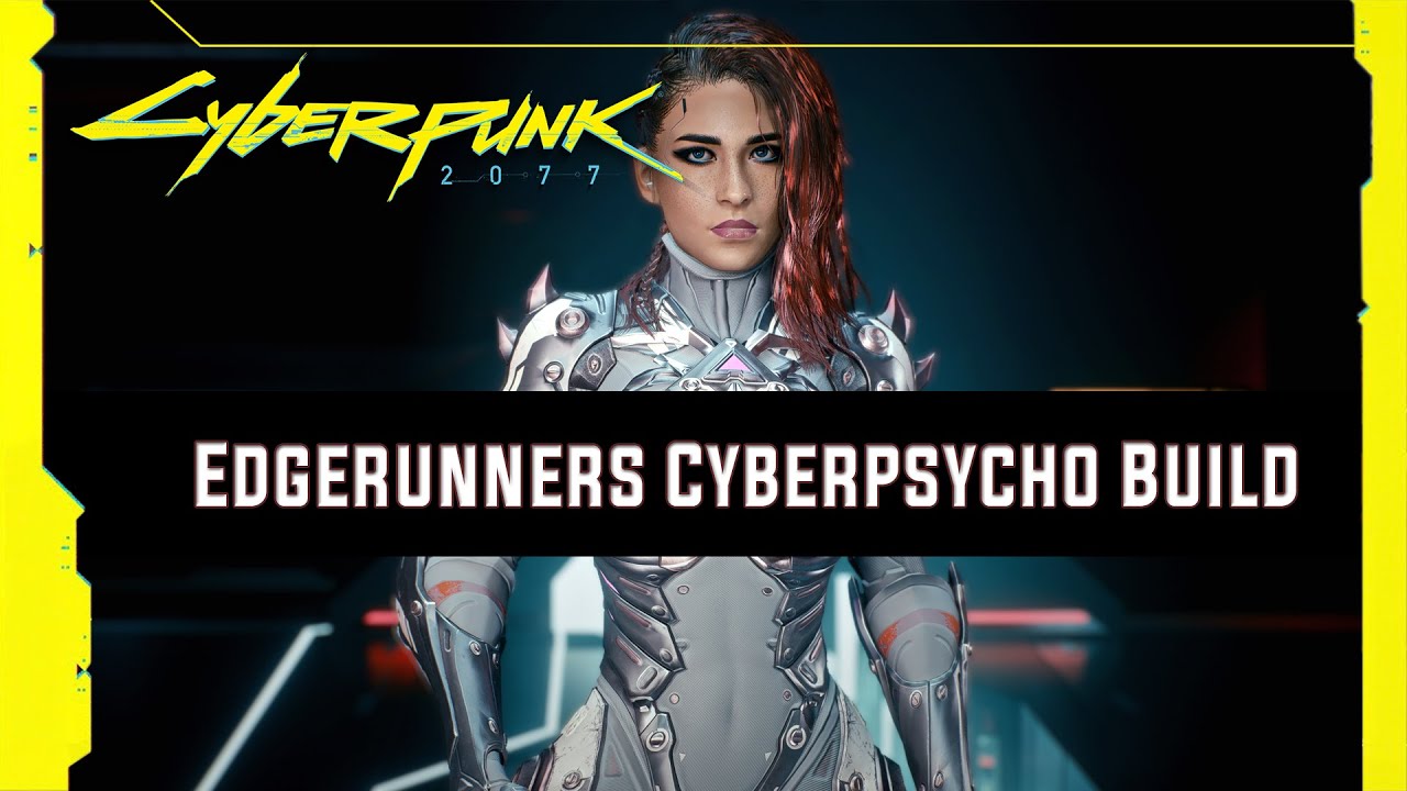 Edgerunners Cyberpsycho Build - Cyberpunk 2077 (Patch 2.0) - Cyberpunk ...