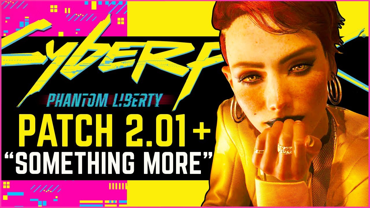 Cyberpunk 2077 News - Patch 2.01 Details, “Something MORE” Coming ...