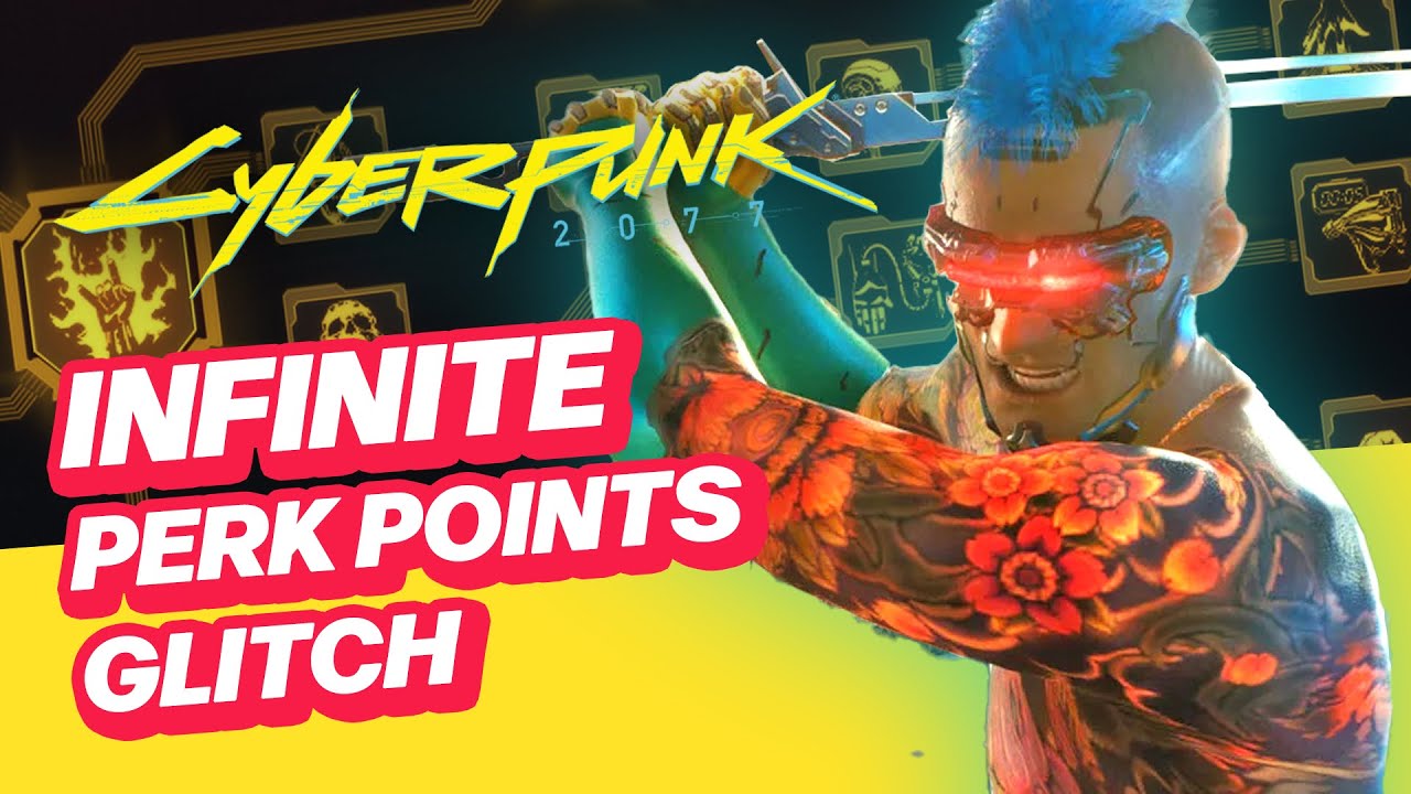 Cyberpunk 2077 - PERK DUPING GLITCH - Unlock All Perks! - v2.1 ...