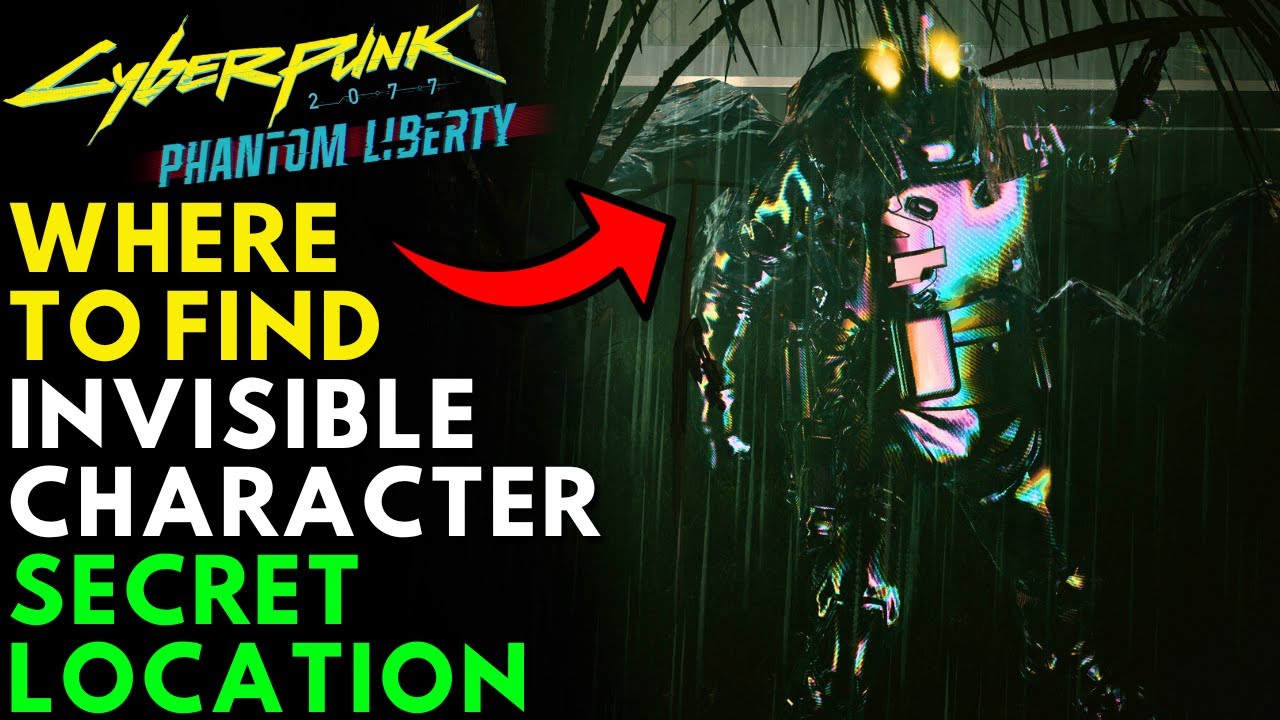 Cyberpunk 2077 Phantom Liberty - Where To Find Invisible Character ...