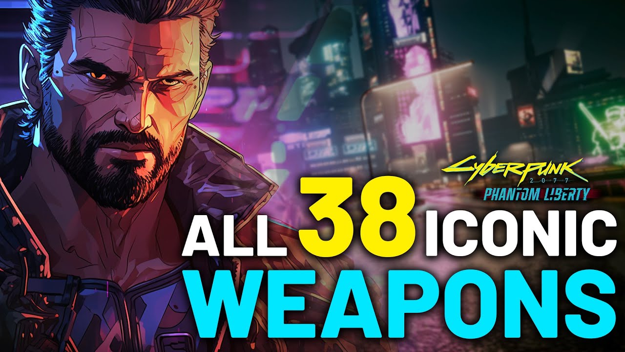 How To Find All Iconic Weapons in Phantom Liberty! (Cyberpunk 2077 ...