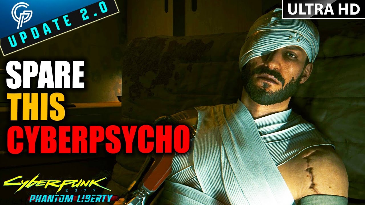 SPARE THIS CYBERPSYCHO Here's Why | Cyberpunk 2077 PHANTOM LIBERTY ...