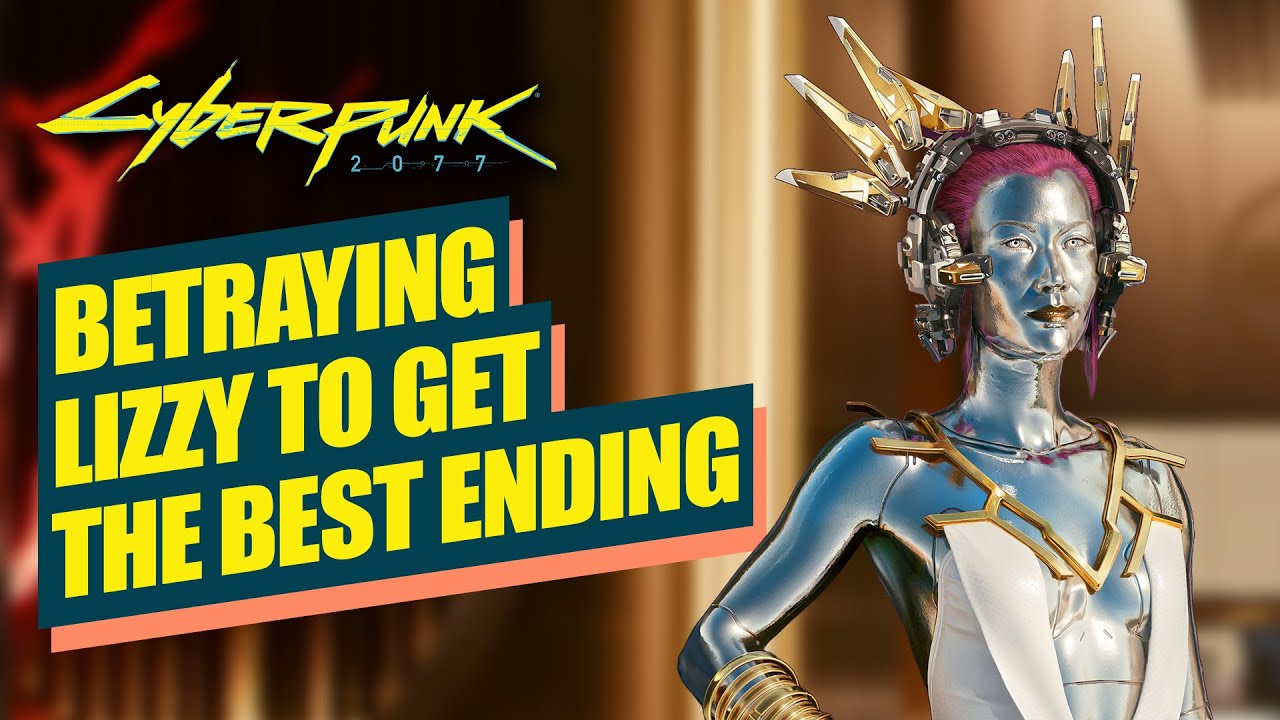 CYBERPUNK 2077 - BETRAYING LIZZY WIZZY TO GET THE BEST ENDING | PS5 ...