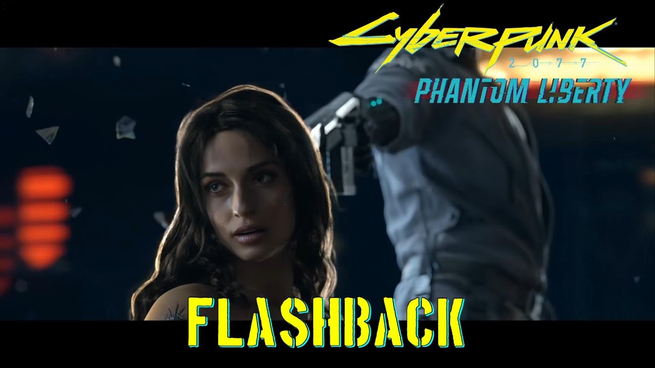 Cyberpunk 2077 Phantom Liberty - Flashback - Cyberpunk 2077 videos