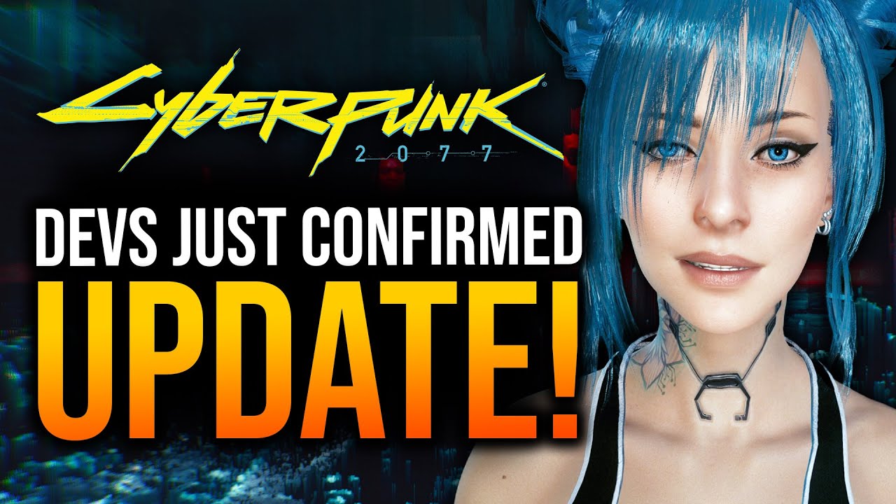 Devs Just Confirmed HUGE Update in Cyberpunk 2077! - Cyberpunk 2077 videos