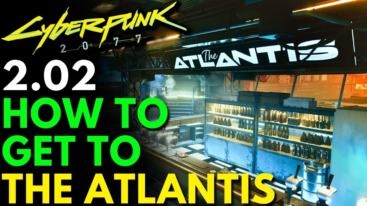 How To Get To THE ATLANTIS In Cyberpunk 2077 After Update 2.02 | Reach ...