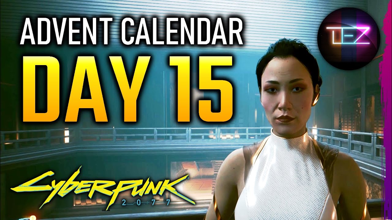 CYBERPUNK 2077 Things You Missed Calendar - (DAY 15) - Cyberpunk 2077 ...