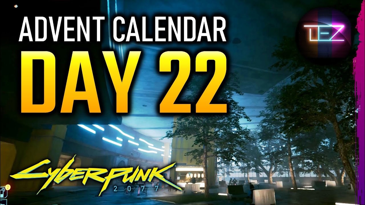CYBERPUNK 2077 Things You Missed Calendar - (DAY 22) - Cyberpunk 2077 ...
