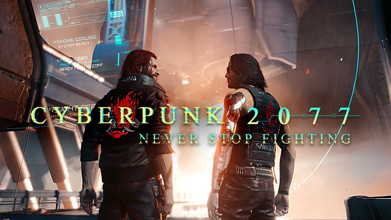 Cyberpunk 2077 | Never Stop Fighting - Cyberpunk 2077 videos