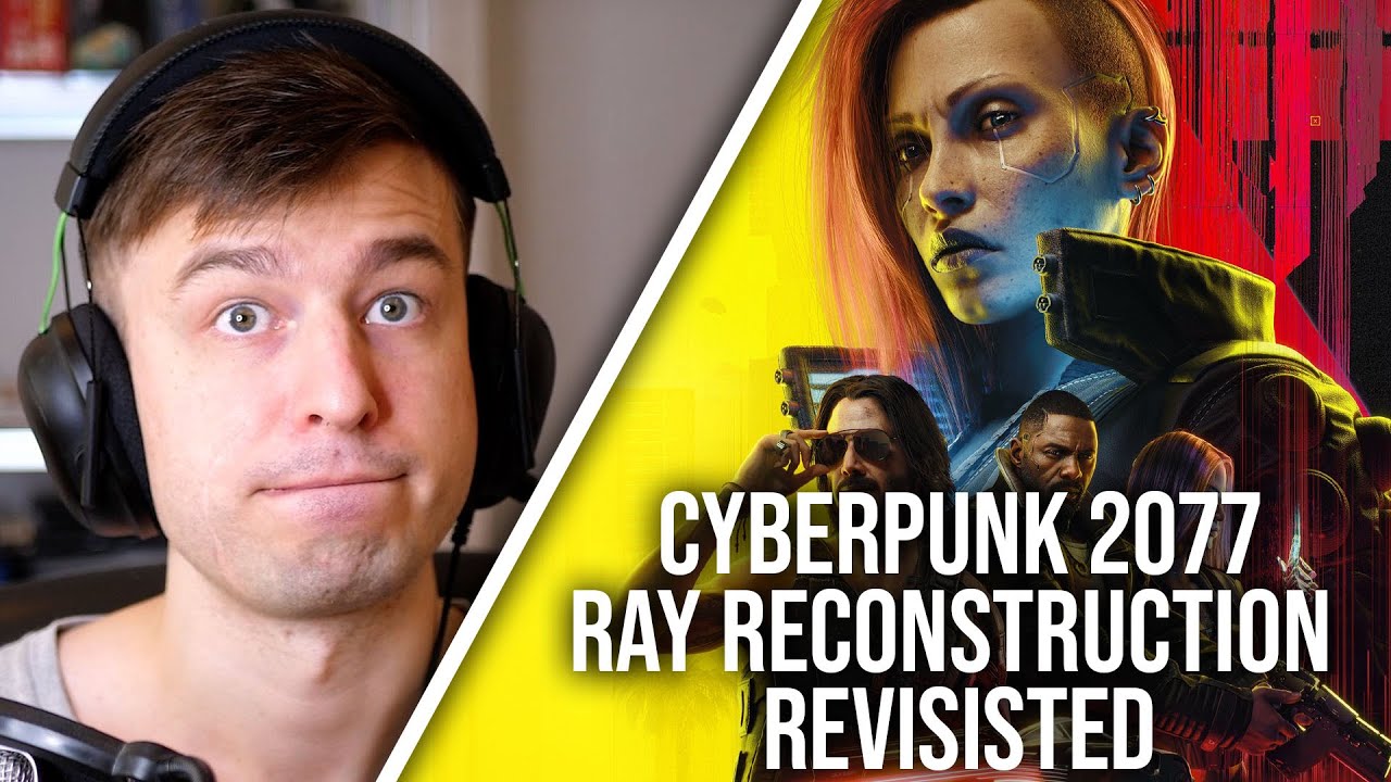 Cyberpunk 2077 Ultimate Edition + Ray Reconstruction Updates Tested ...