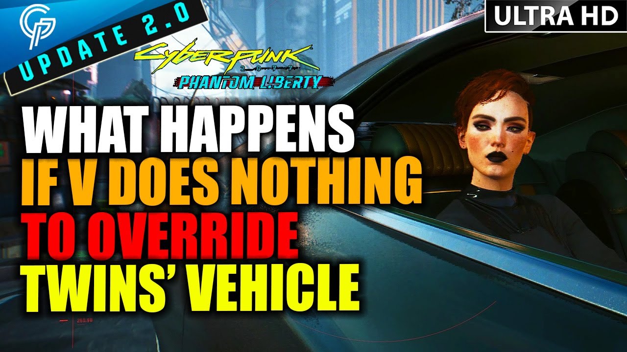 What Happens If V DOES NOTHING TO OVERRIDE The Twins' Vehicle | Cyberpunk 2077 PHANTOM LIBERTY ...