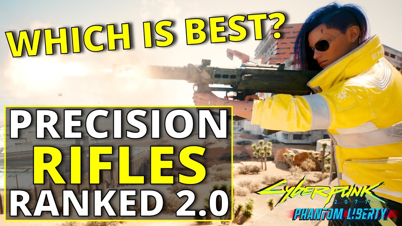 All Precision Rifles Ranked Worst to Best in Cyberpunk 2077 2.0 ...