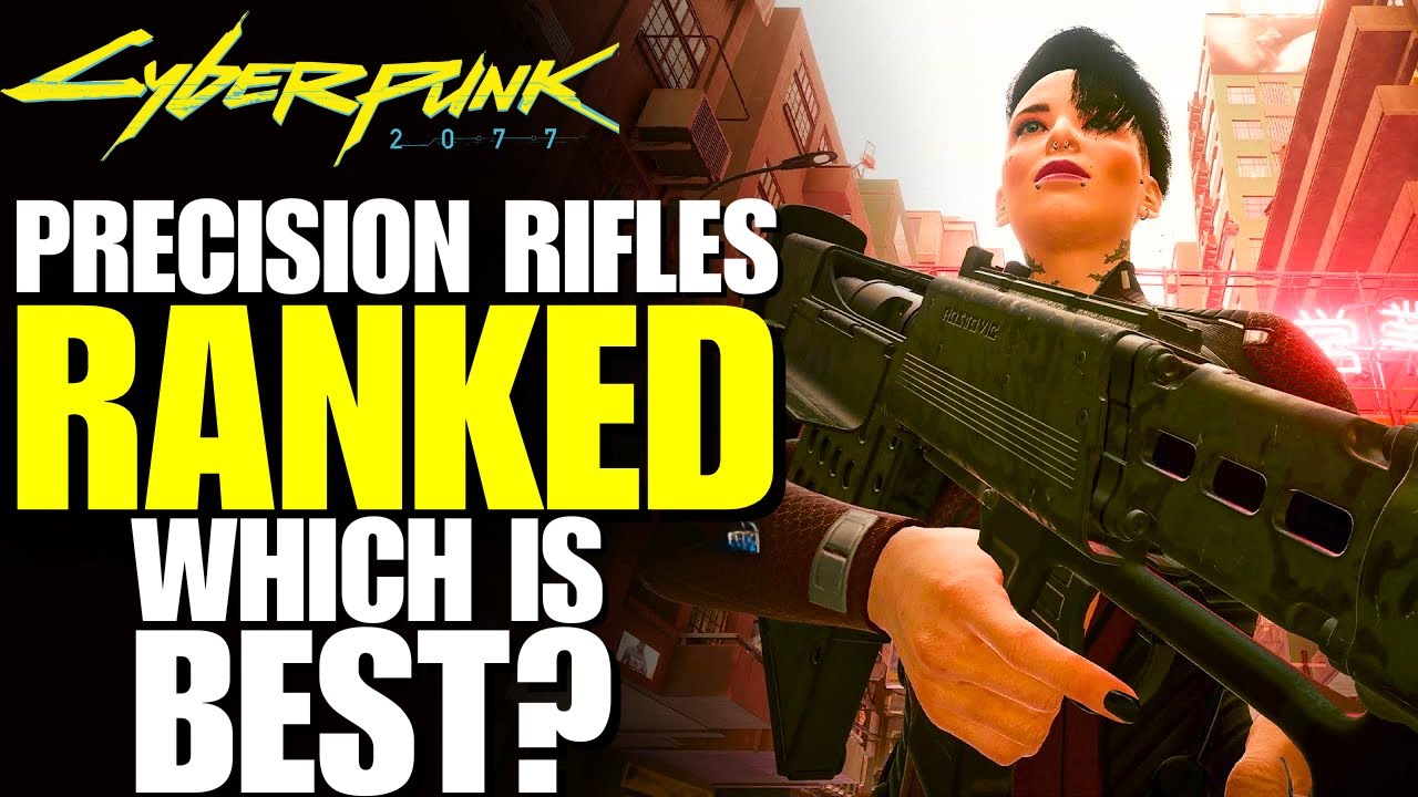 Cyberpunk 2077 - ALL Precision Rifles Ranked Worst to Best | 2.11 ...