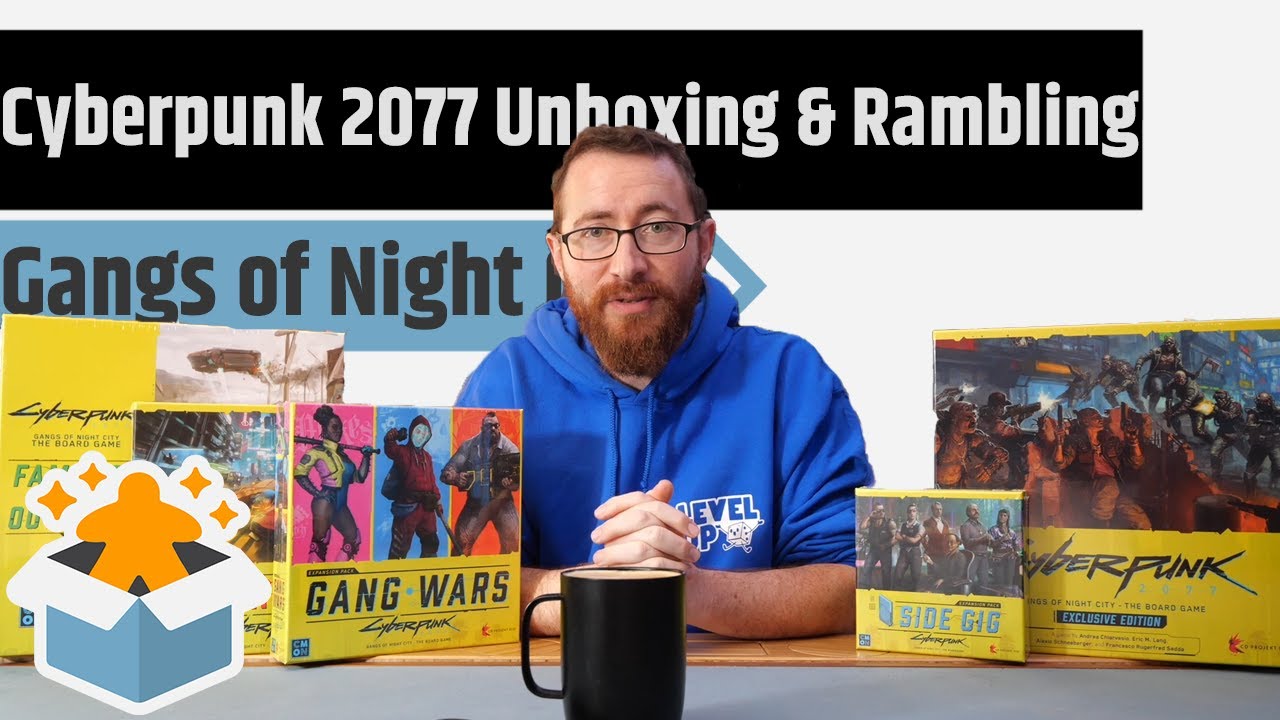 Cyberpunk 2077: Gangs of Night City - Unboxing & Rambling - Cyberpunk ...