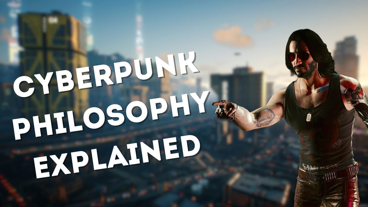 CYBERPUNK 2077 Philosophy: Ideas you haven't noticed - Cyberpunk 2077 ...