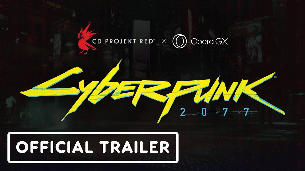 Opera GX - Official Cyberpunk 2077 Browser Mod Trailer - Cyberpunk 2077 ...