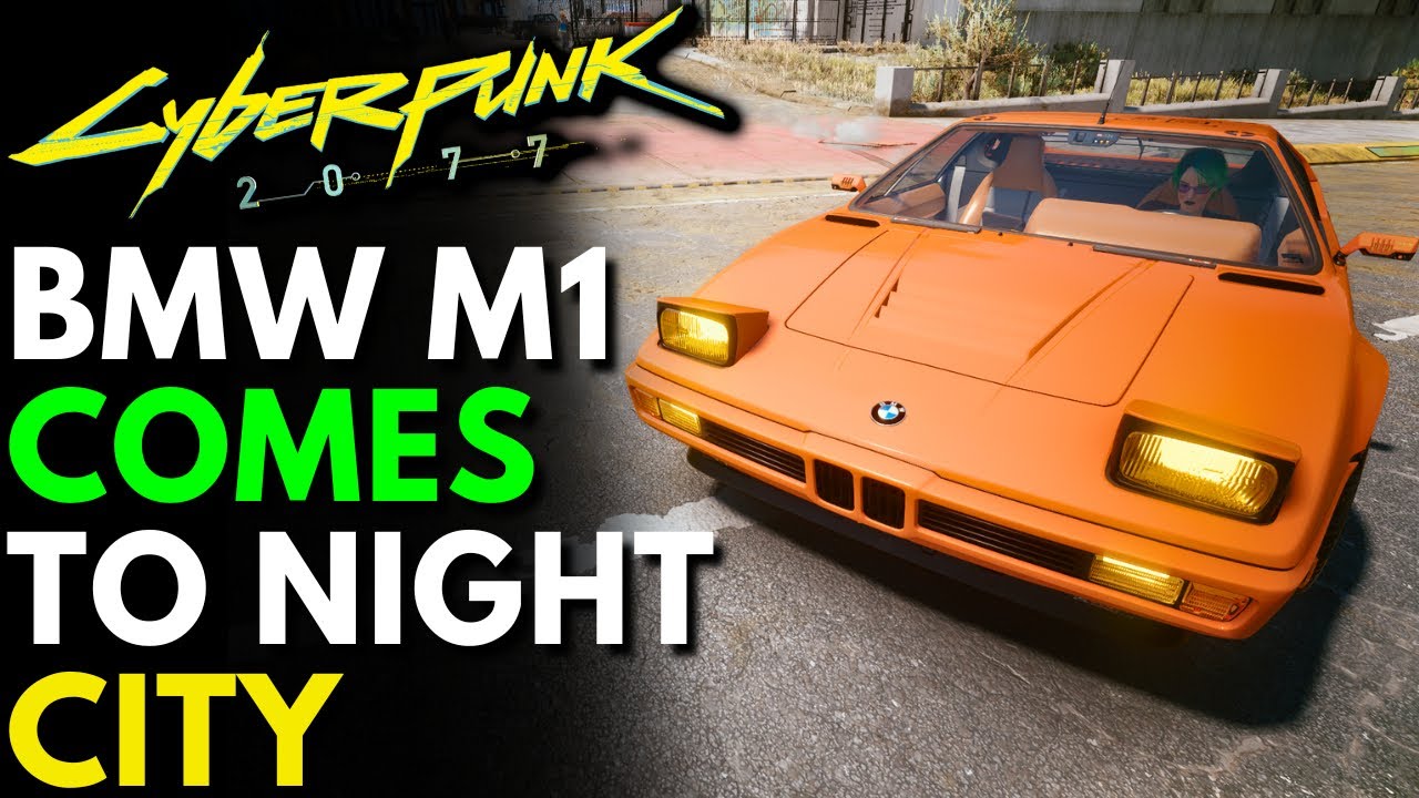 Cyberpunk 2077 - BMW M1 Comes To Night City! (Cyberpunk 2077 Mods ...