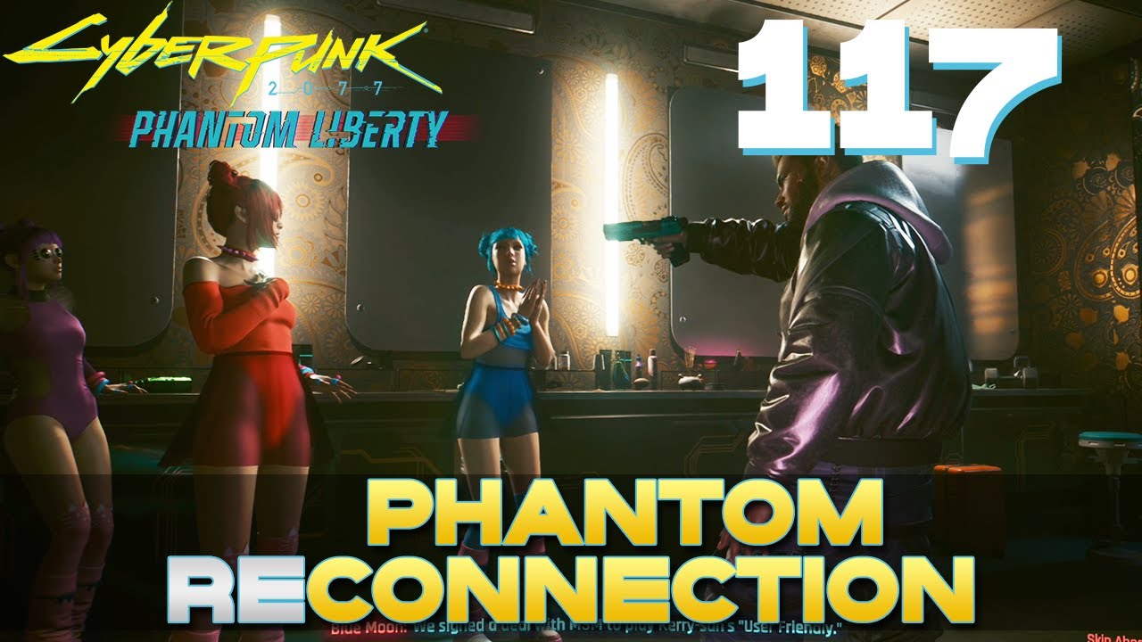 [117] Phantom Reconnection (Let's Play Cyberpunk 2077 - Phantom Liberty (2.1) w/ GaLm ...