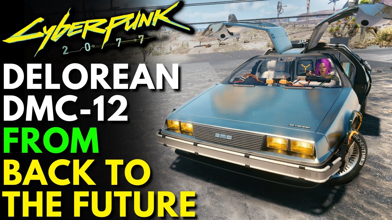 Cyberpunk 2077 - DeLorean DMC-12 From Back To The Future! - Cyberpunk ...